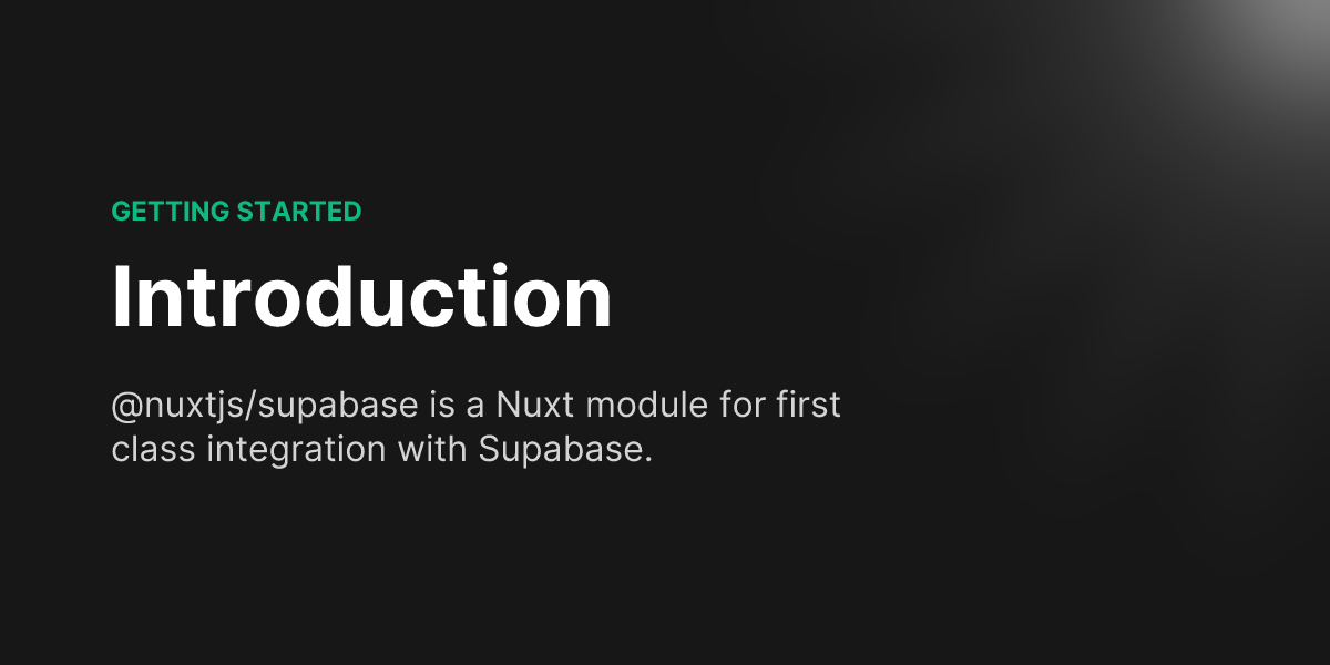 Introduction - Nuxt Supabase