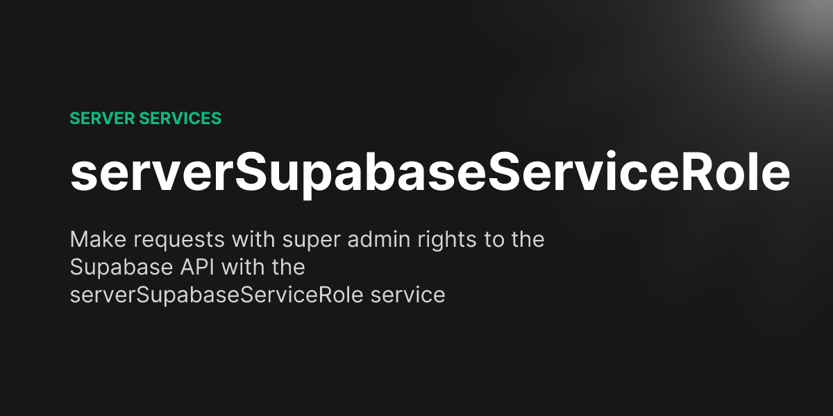 serverSupabaseServiceRole - Nuxt Supabase